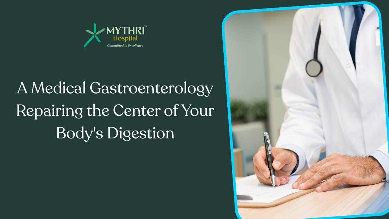 Medical Gastroenterology: Repairing Your Digestive System