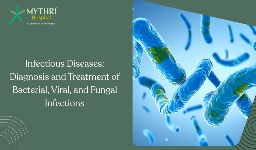 Infectious Diseases: Diagnosis & Treatment | Mythri Hospitals